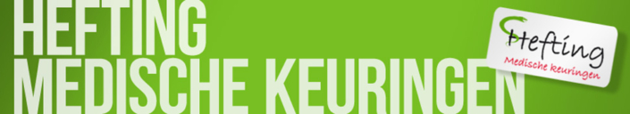 Hefting Medische Keuringen – Voor een keuring op maat